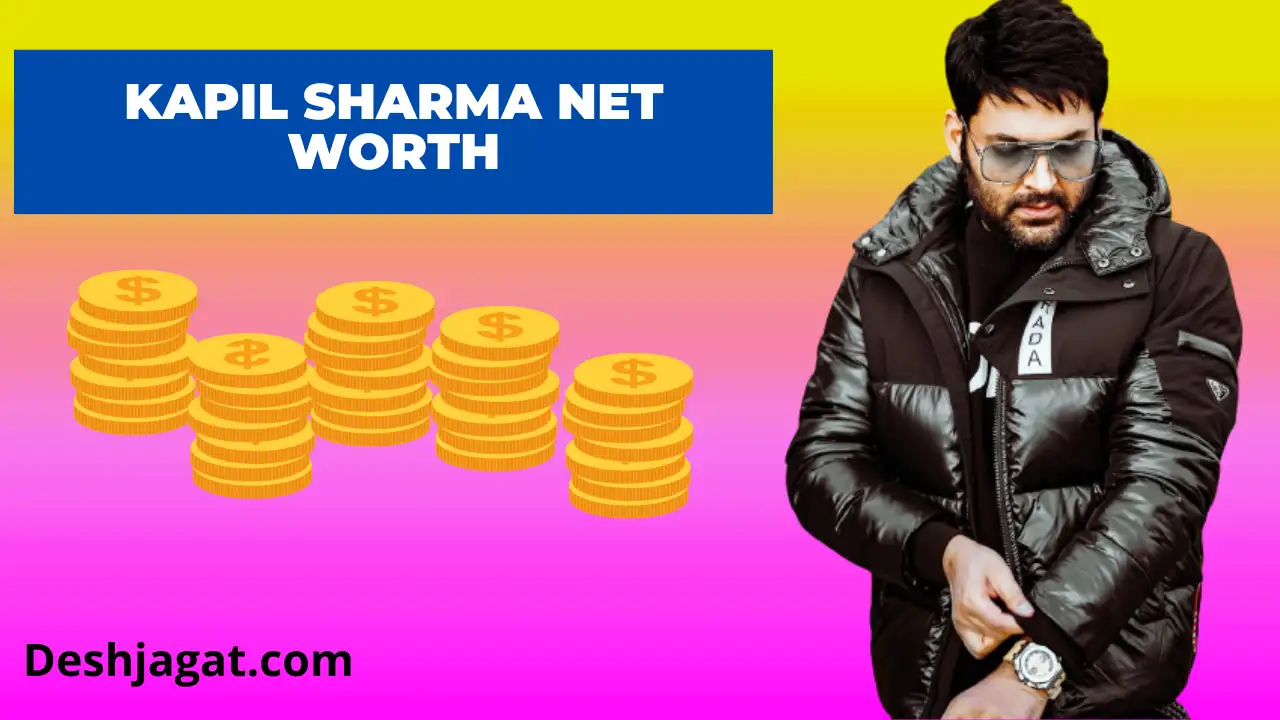 Kapil Sharma Net Worth and Monthly Income - Deshjagat